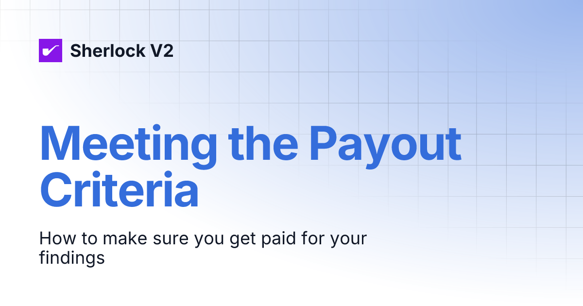 Meeting the Payout Criteria | Sherlock V2